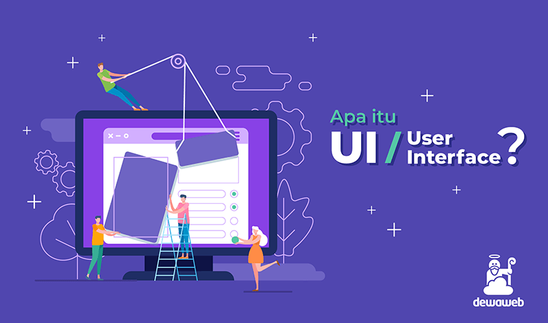 Apa Itu User Interface? Elemen, Fungsi, Jenis, & Contohnya