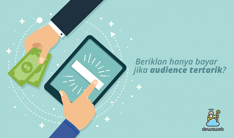 Apa itu Pay Per Click? Ini Pengertian, Cara Kerja & Jenisnya – Dewaweb Blog