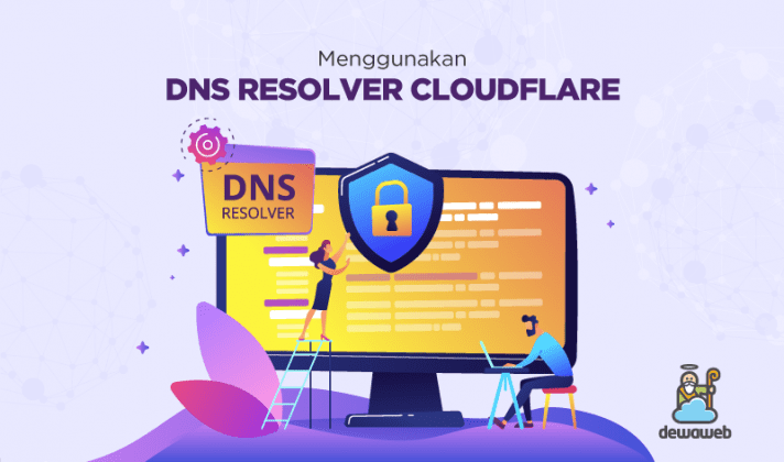 Panduan Lengkap Menggunakan DNS Resolver dari Cloudflare – Dewaweb Blog