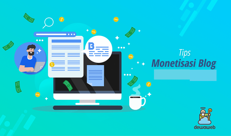 Cara Monetisasi Blog, 11 Tips Sukses Dapat Uang dari Blog [Terbaru ...