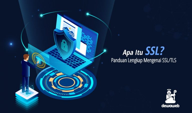 Mengenal Pengertian SSL, Jenis & Manfaatnya bagi Website