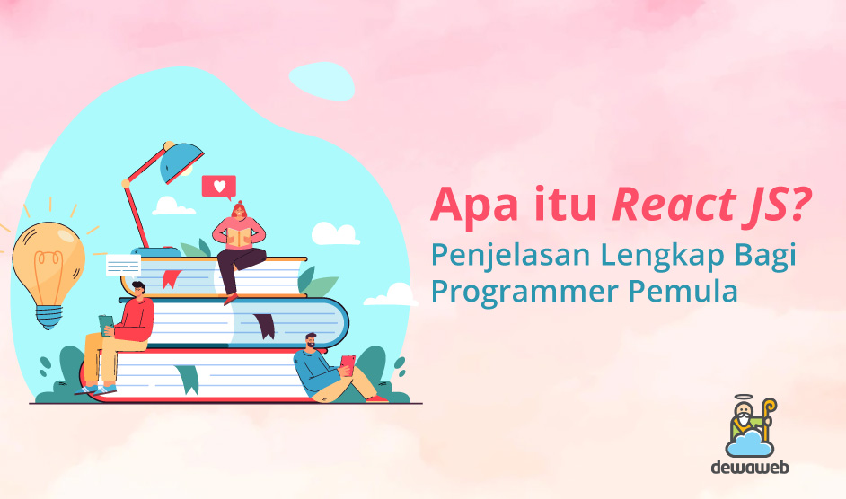 Apa itu React JS? Penjelasan Lengkap Bagi Programmer Pemula