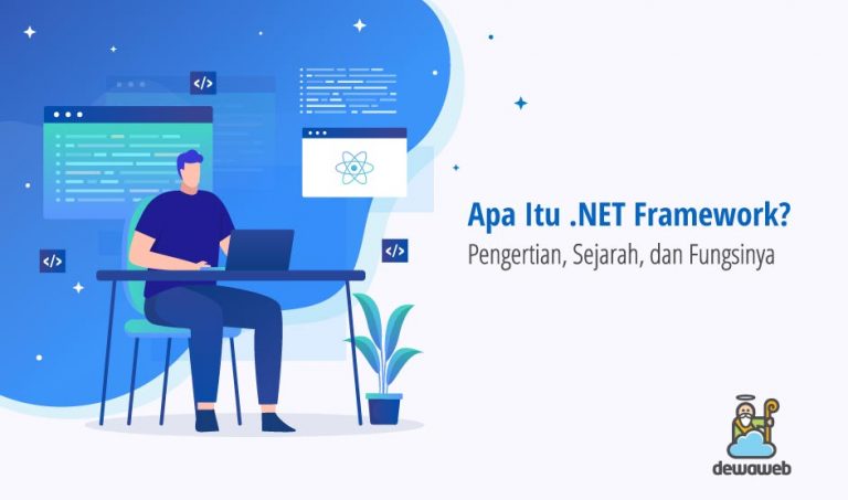 Mengetahui Apa Itu .Net Framework, Fungsi, dan Cara Kerjanya – Dewaweb Blog