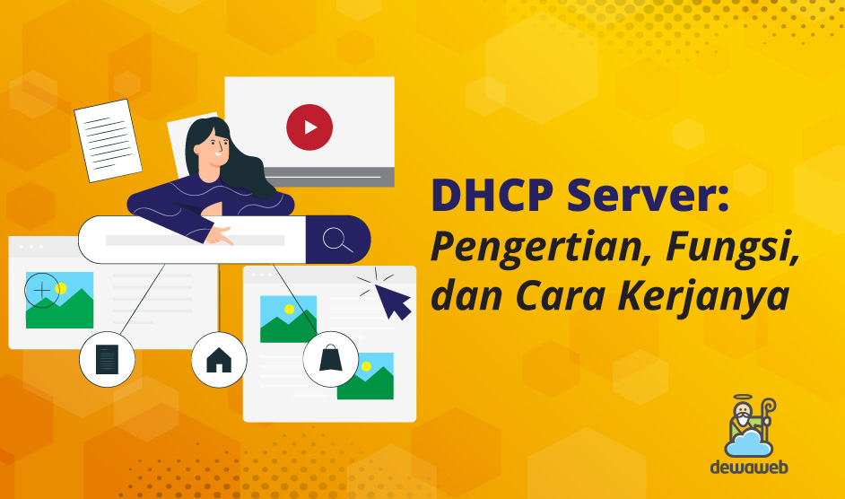 Apa itu DHCP Server? Pengertian, Cara Kerja & Fungsinya! – Dewaweb Blog