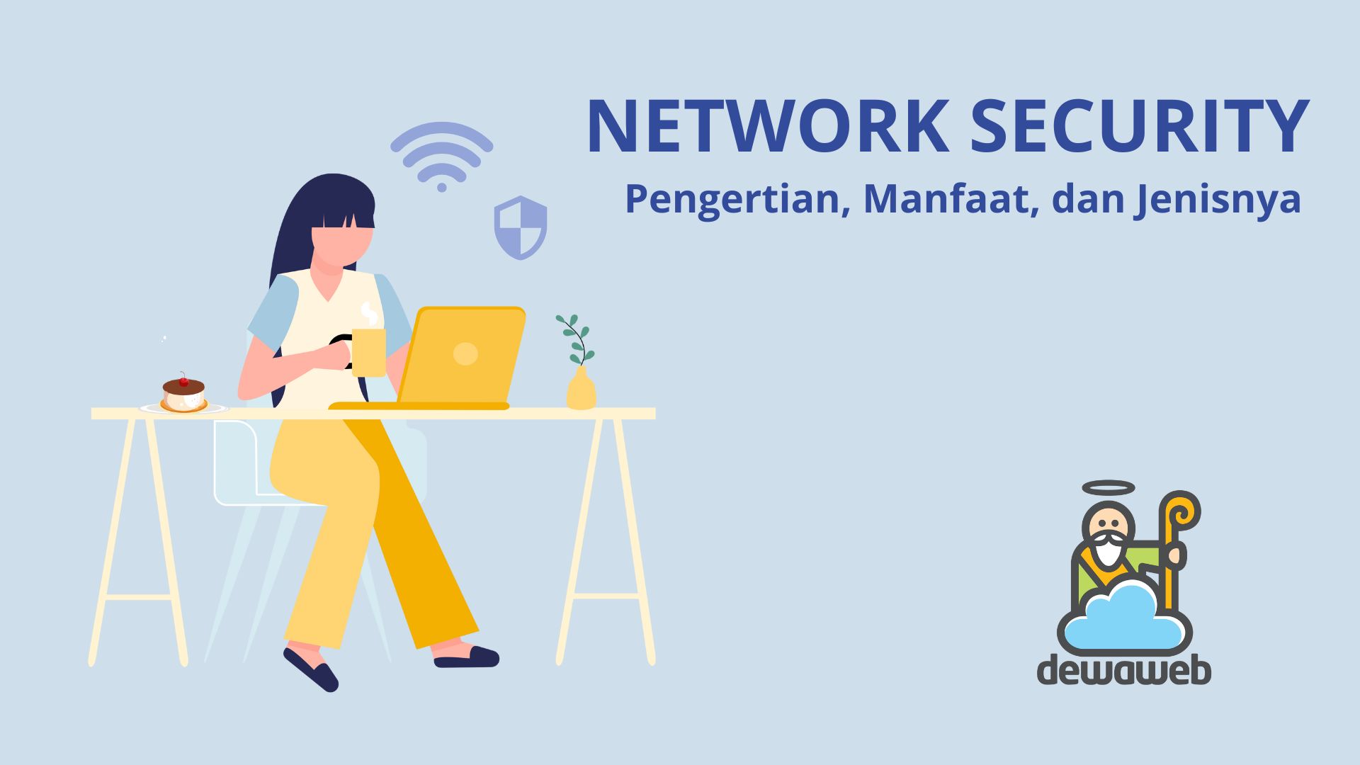 Network Security: Pengertian, Manfaat, dan Jenis-Jenisnya – Dewaweb Blog