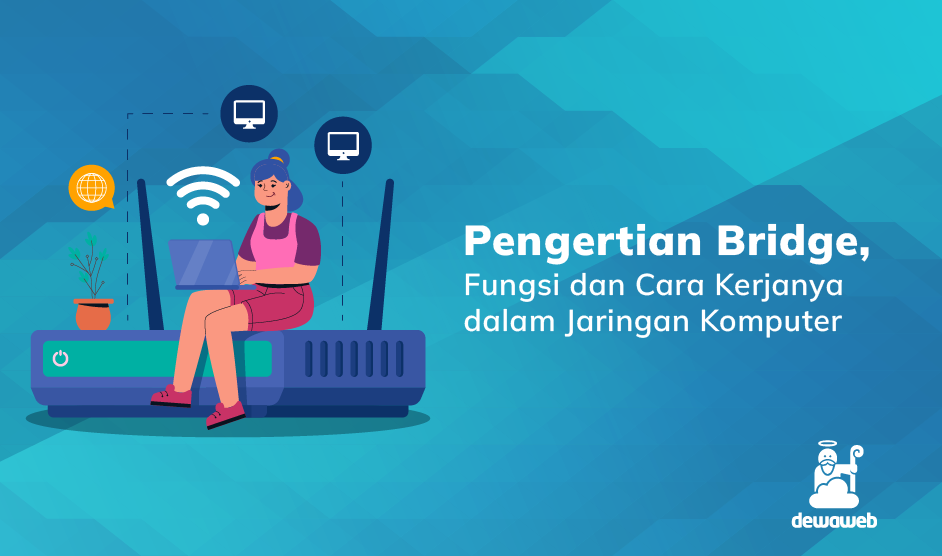 Pengertian Bridge, Fungsi dan Cara Kerjanya dalam Jaringan Komputer ...