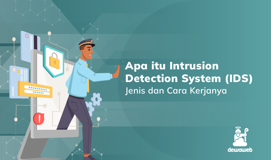Apa itu Intrusion Detection System (IDS)? Jenis dan Cara Kerjanya ...
