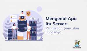 Apa Itu Server, Cara Kerja, Fungsi, dan Jenis Aplikasi Server – Dewaweb ...