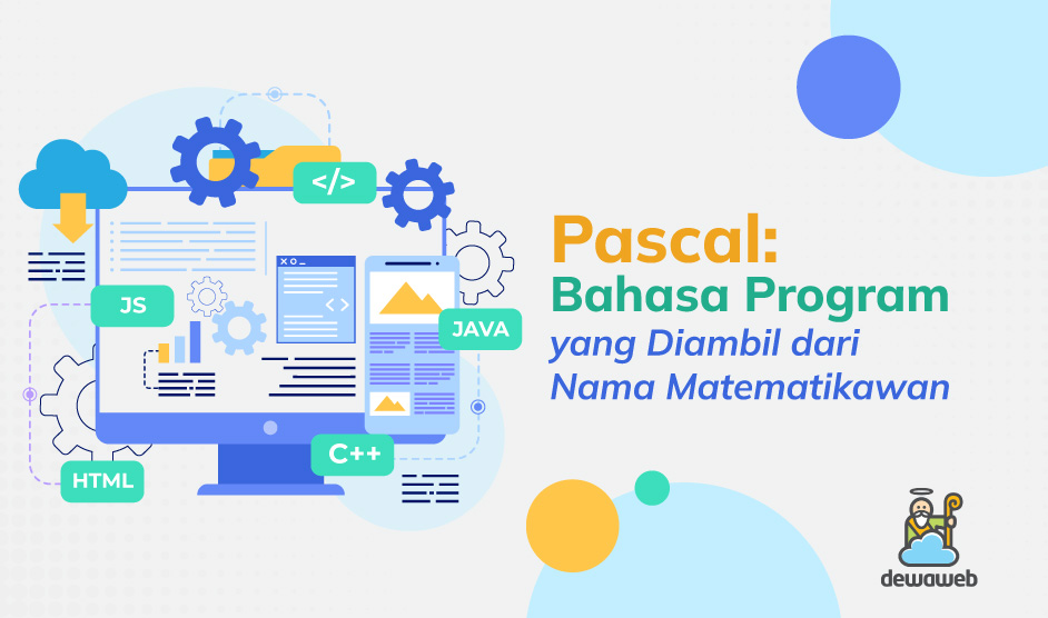 Mengenal Apa Itu Pascal, Sejarah, Tipe Data, dan Keunggulannya – Dewaweb Blog