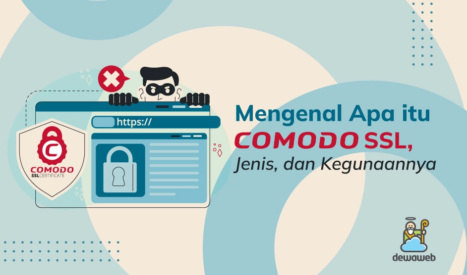 Mengenal Apa itu Comodo SSL, Jenis, dan Kegunaannya – Dewaweb Blog