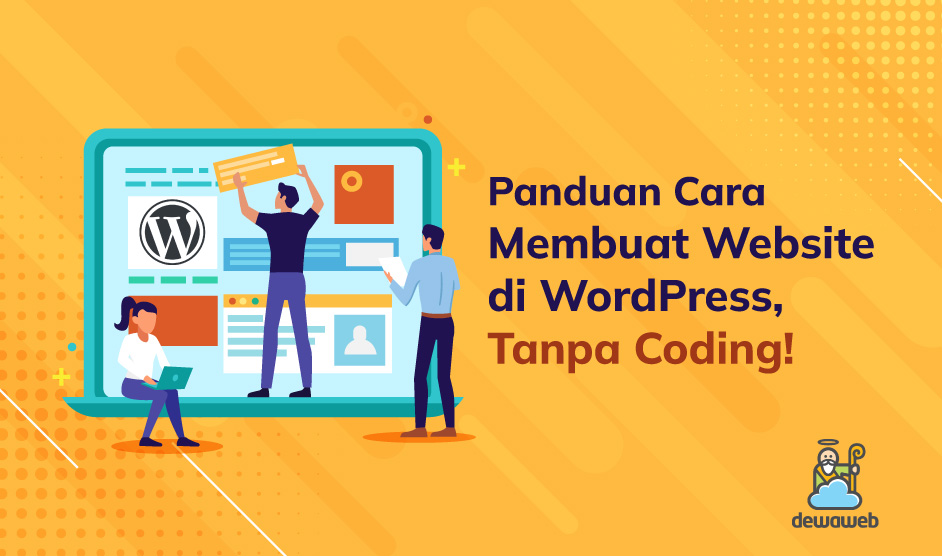 Panduan Cara Membuat Website di WordPress, Tanpa Coding! – Dewaweb Blog