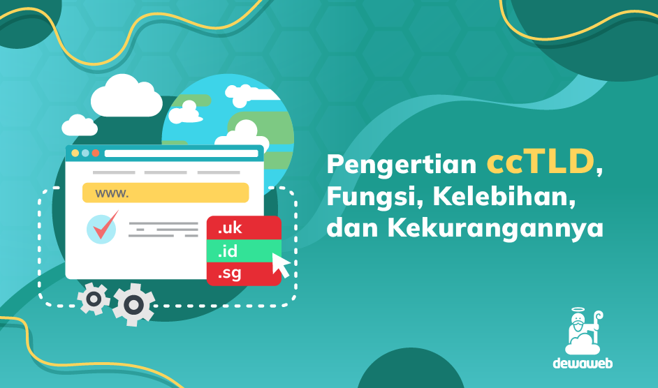 Pengertian ccTLD, Fungsi, Kelebihan, dan Kekurangannya – Dewaweb Blog