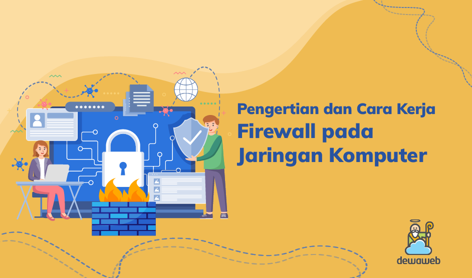 Inilah Pengertian Firewall dan Cara Kerjanya untuk Pemula
