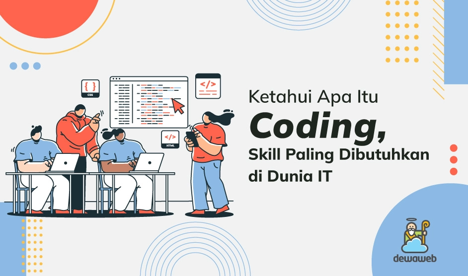 Mengenal Apa Itu Coding, Manfaat, Contoh, & Cara Belajarnya! – Dewaweb Blog