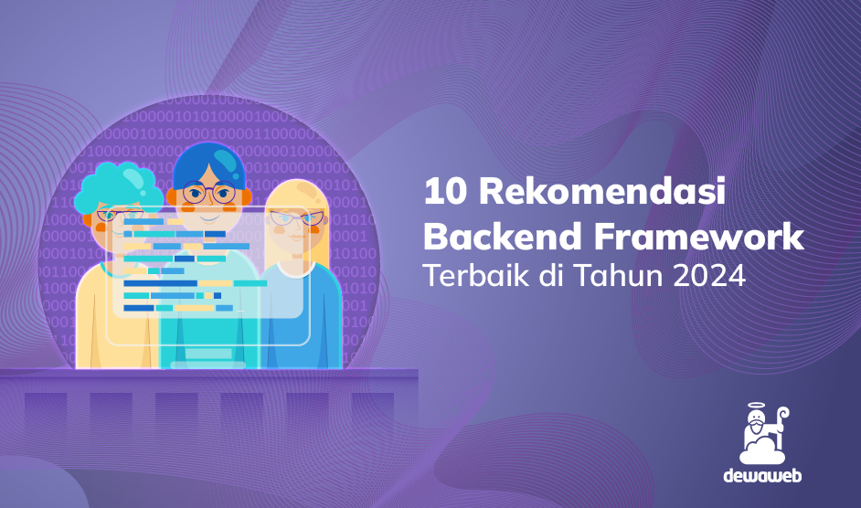 10 Backend Framework Terbaik di Tahun 2025, Apa Saja? – Dewaweb Blog