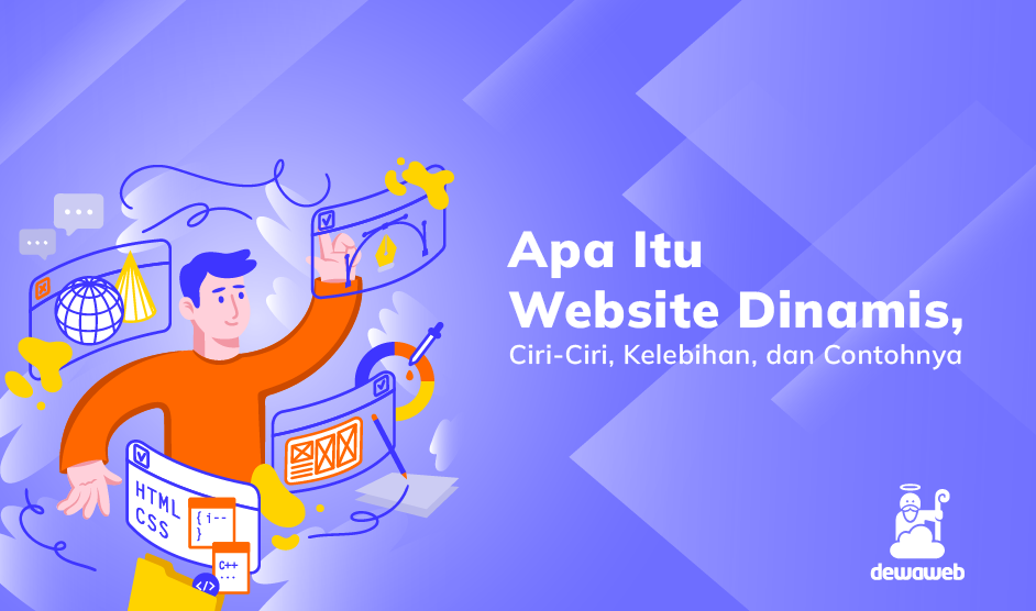 Apa Itu Website Dinamis? Pengertian & Ciri-Ciri Lengkapnya! – Dewaweb Blog