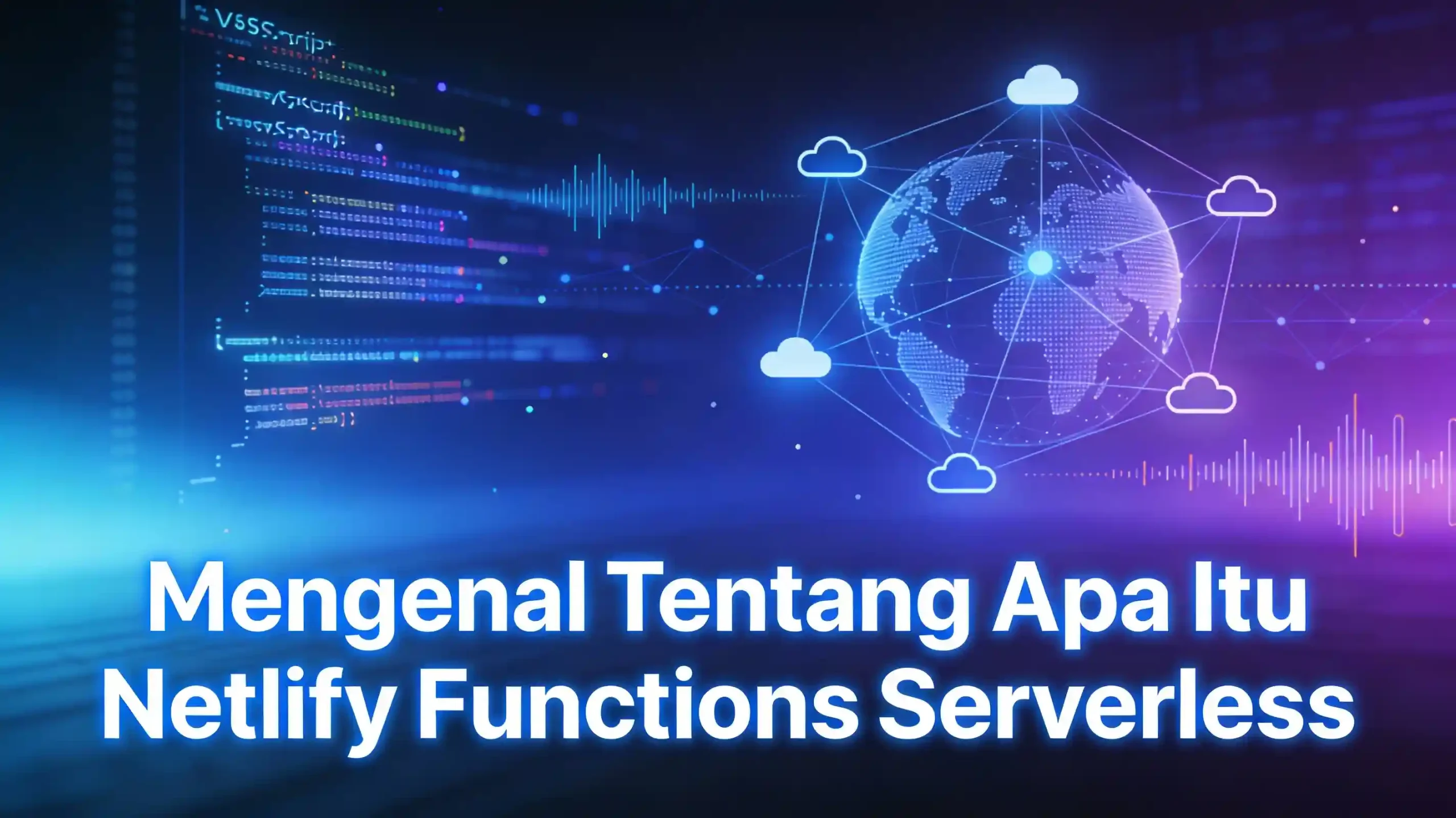 Mengenal Apa Itu Netlify Functions Serverless